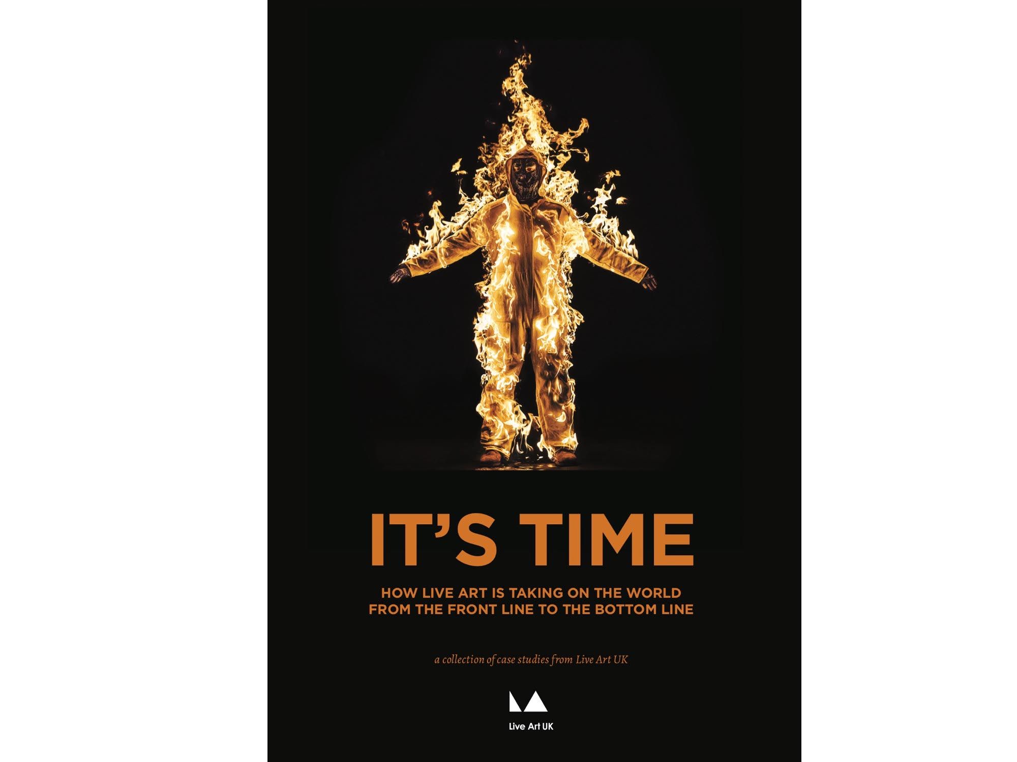 It’s Time: how Live Art is taking on the world from the front line to ...