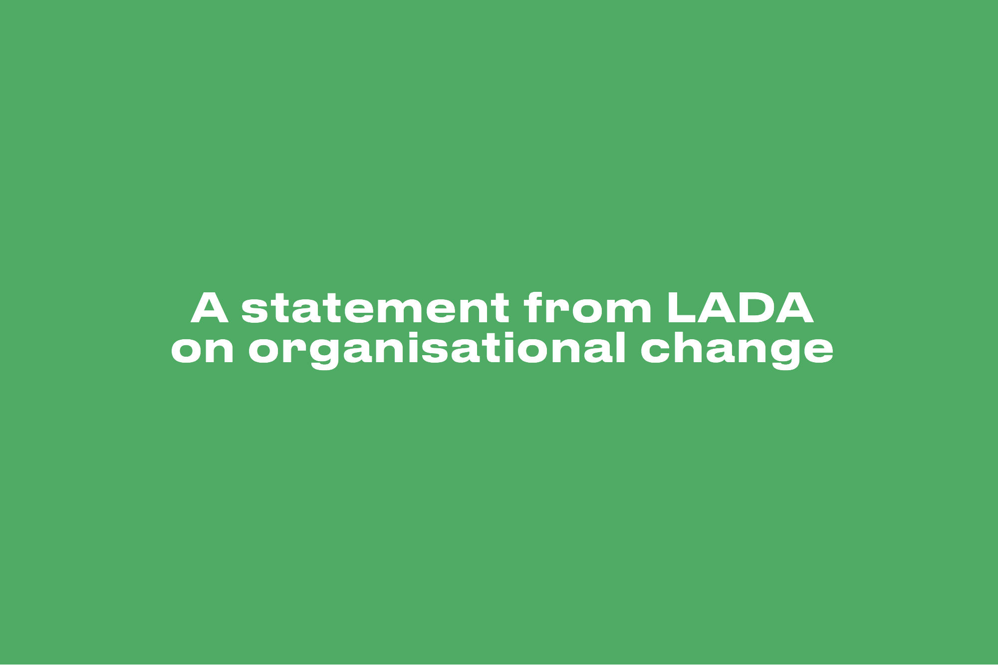 A statement from LADA on organisational change - LADA Live Art ...