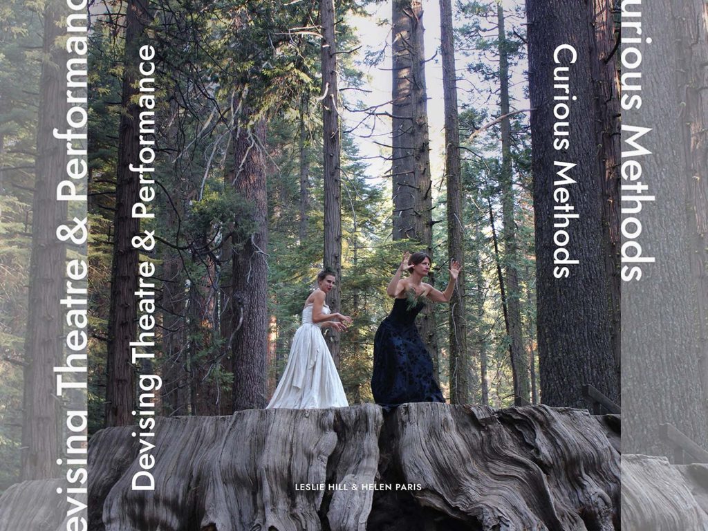 Devising Theatre and Performance: Curious Methods - Leslie Hill & Helen ...